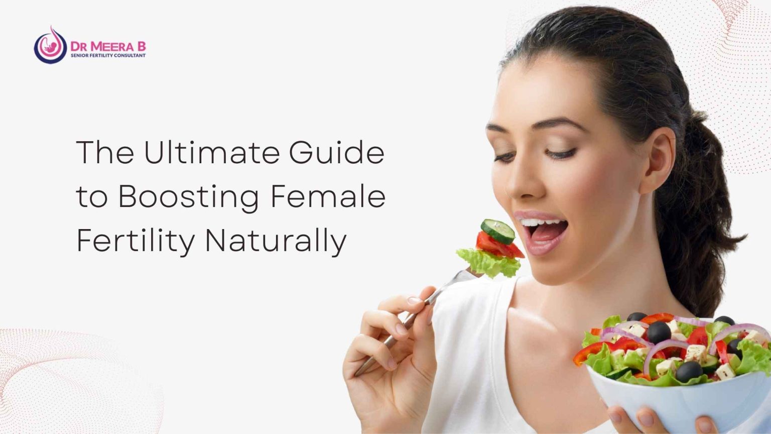 Boost Female Fertility Naturally – Diet, Lifestyle & Hormonal Tips